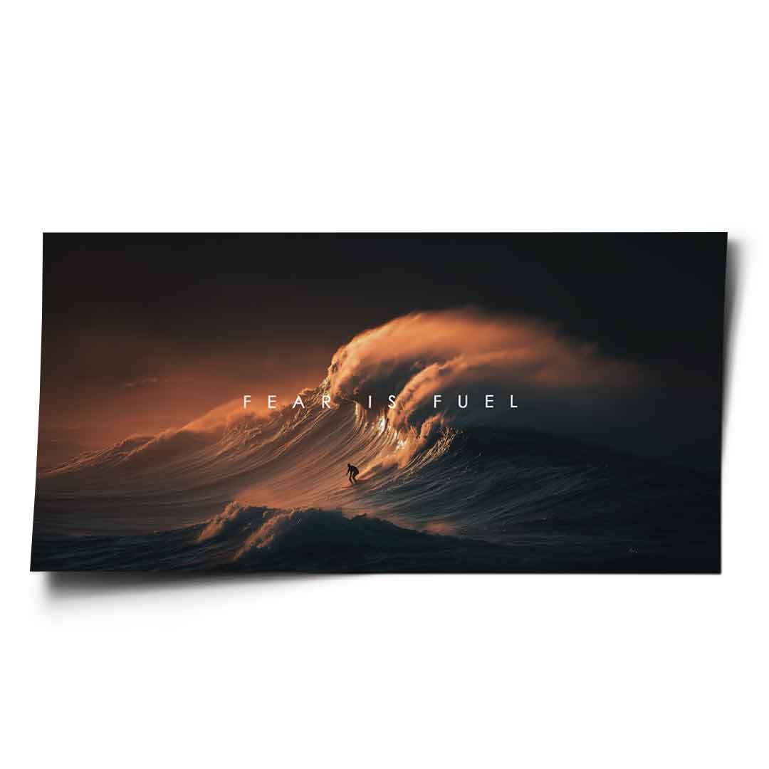 Poster Fear is Fuel Kunstdruck Wandbild